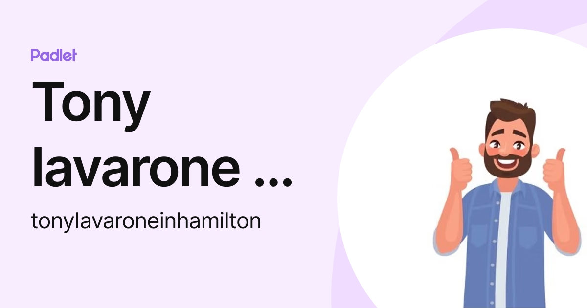 Tony Iavarone in Hamilton (tonyIavaroneinhamilton) profile | Padlet