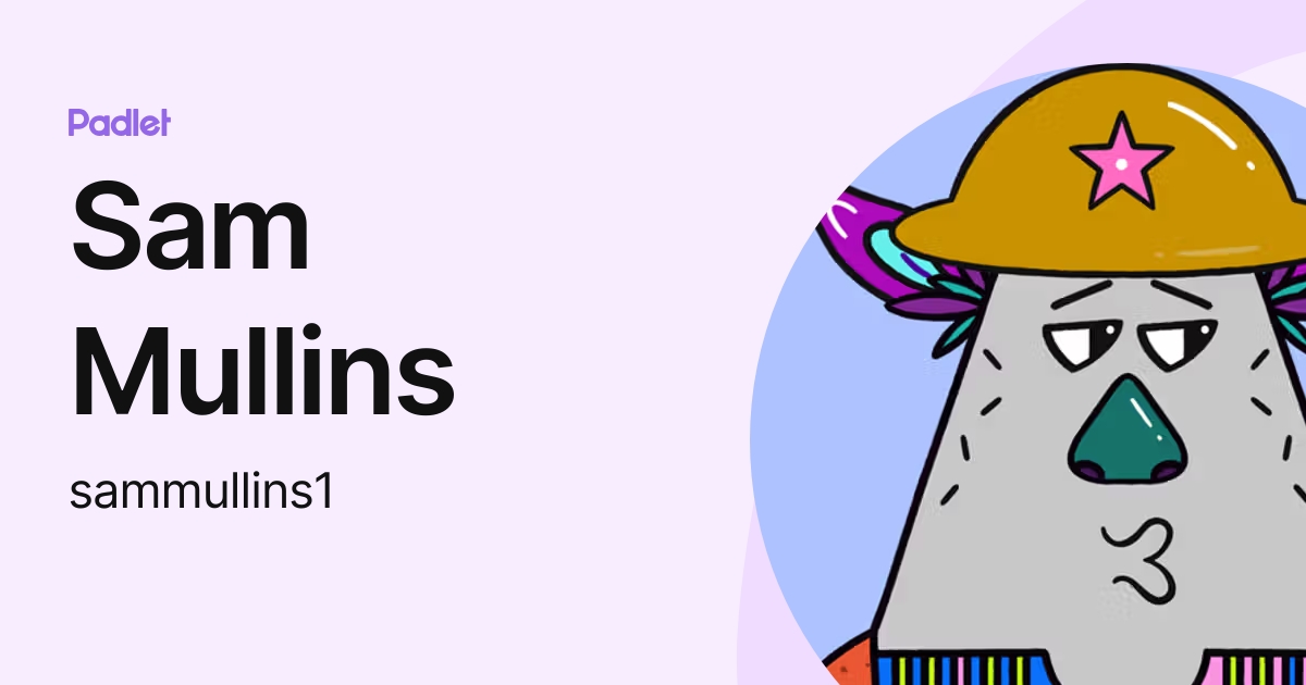 Sam Mullins (sammullins1) profile | Padlet