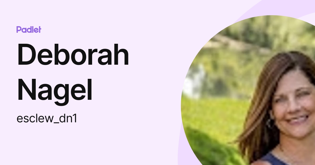 Deborah Nagel (esclew_dn1) profile | Padlet