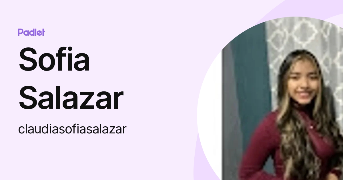 Sofia Salazar (claudiasofiasalazar) profile | Padlet