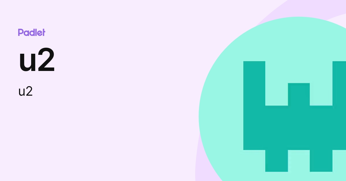 u2 (u2) profile | Padlet