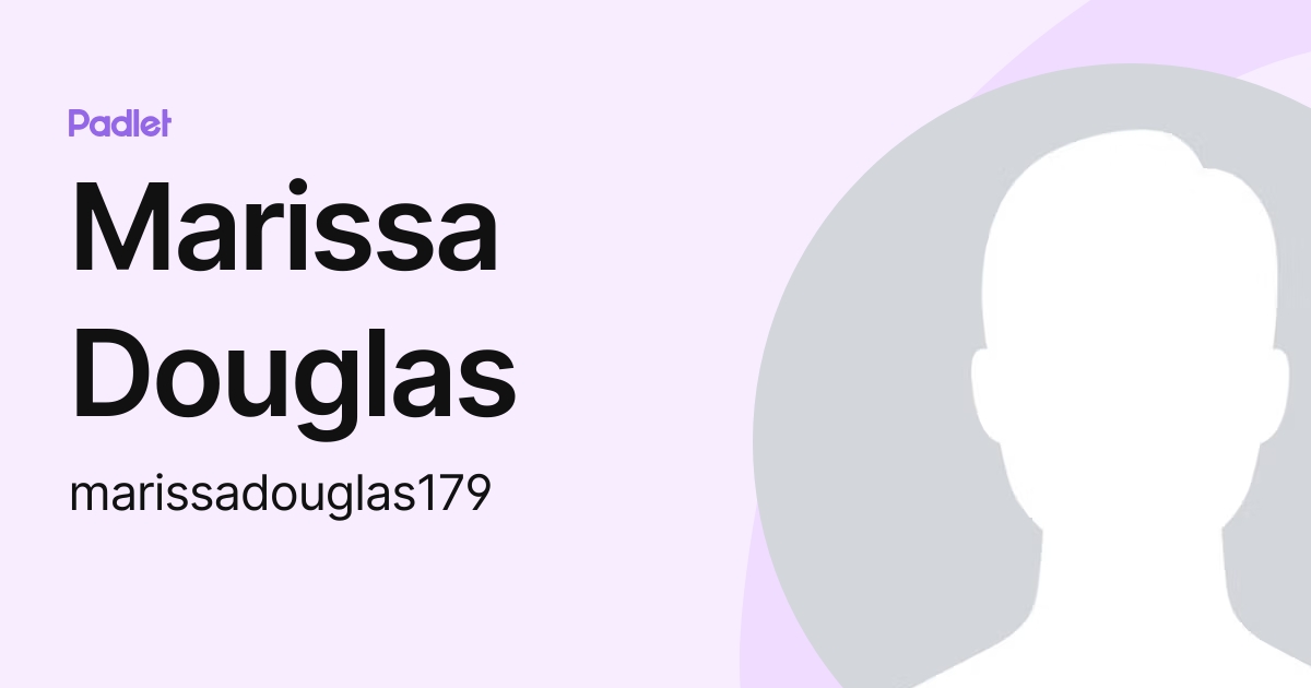 Marissa Douglas (marissadouglas179) profile | Padlet