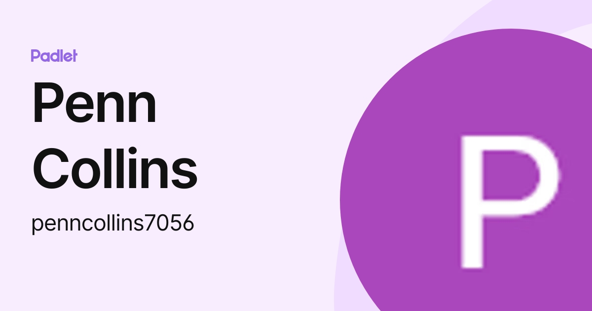 Penn Collins (penncollins7056) profile | Padlet