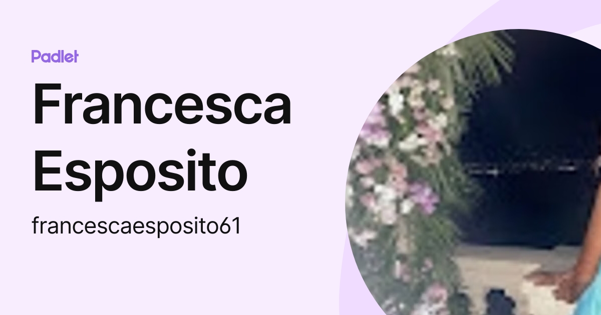 Francesca Esposito (francescaesposito61) profile | Padlet