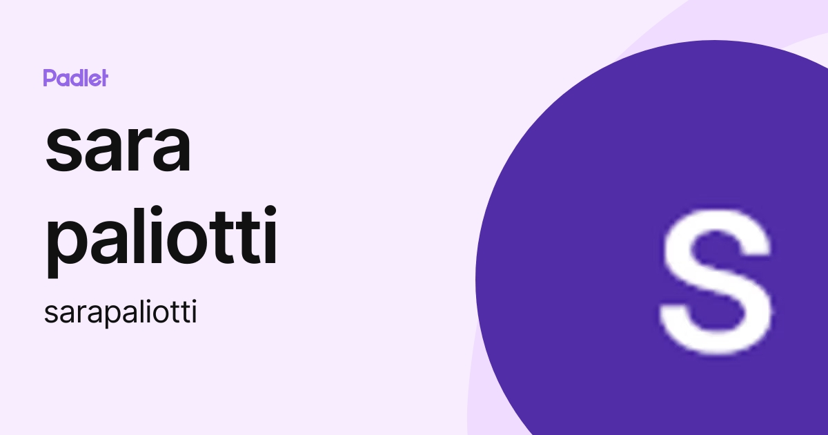 sara paliotti (sarapaliotti) profile | Padlet