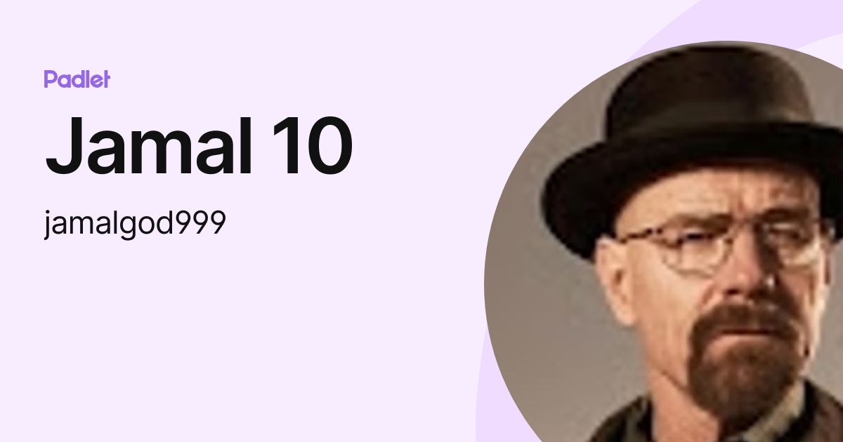 Jamal 10 (jamalgod999) profile | Padlet