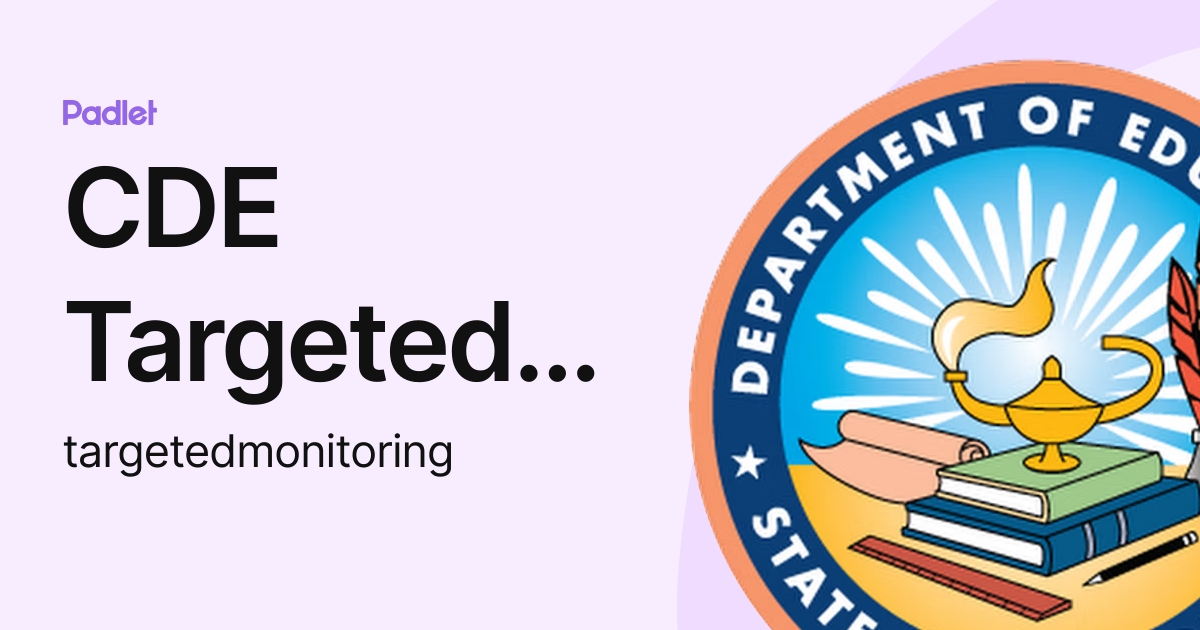 CDE Targeted Monitoring (targetedmonitoring) profile | Padlet