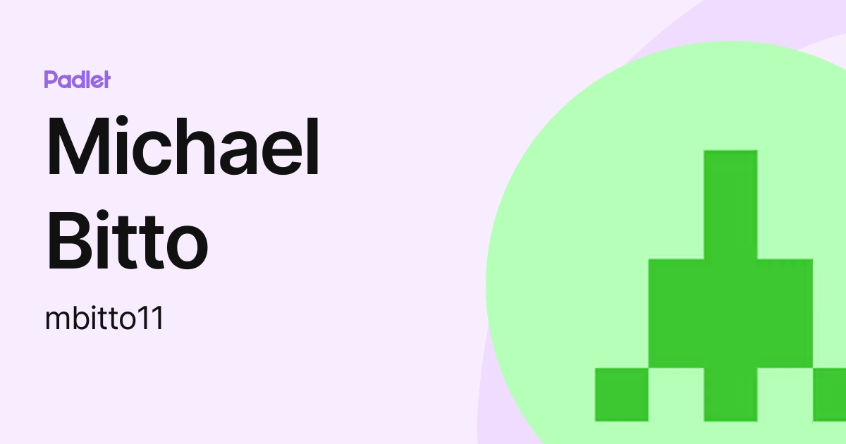Michael Bitto (mbitto11) profile | Padlet