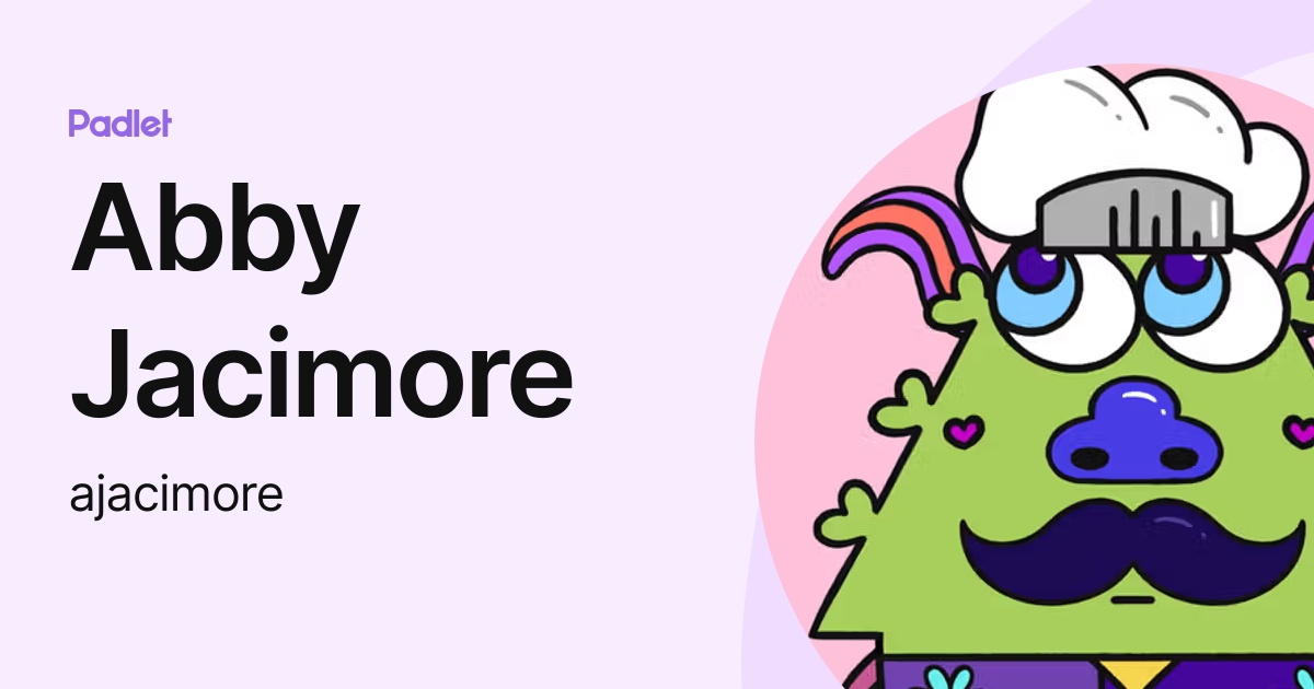 Abby Jacimore (ajacimore) profile | Padlet