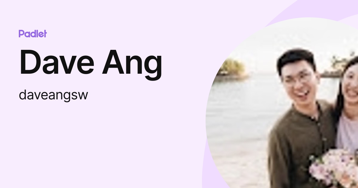 Dave Ang (daveangsw) profile | Padlet