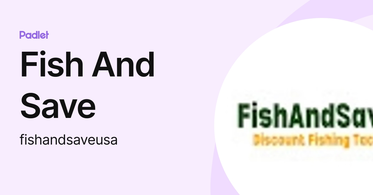 Fish And Save (fishandsaveusa) profile | Padlet