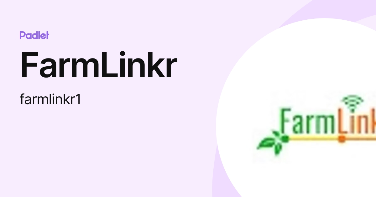 FarmLinkr (farmlinkr1) profile | Padlet