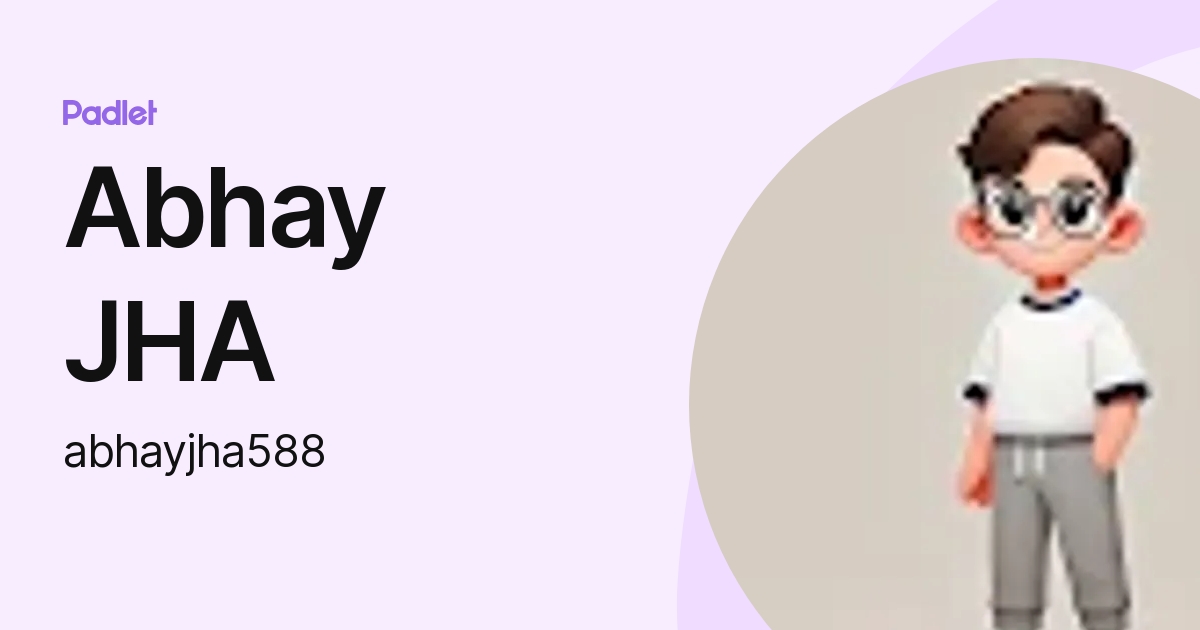 Abhay JHA (abhayjha588) profile | Padlet