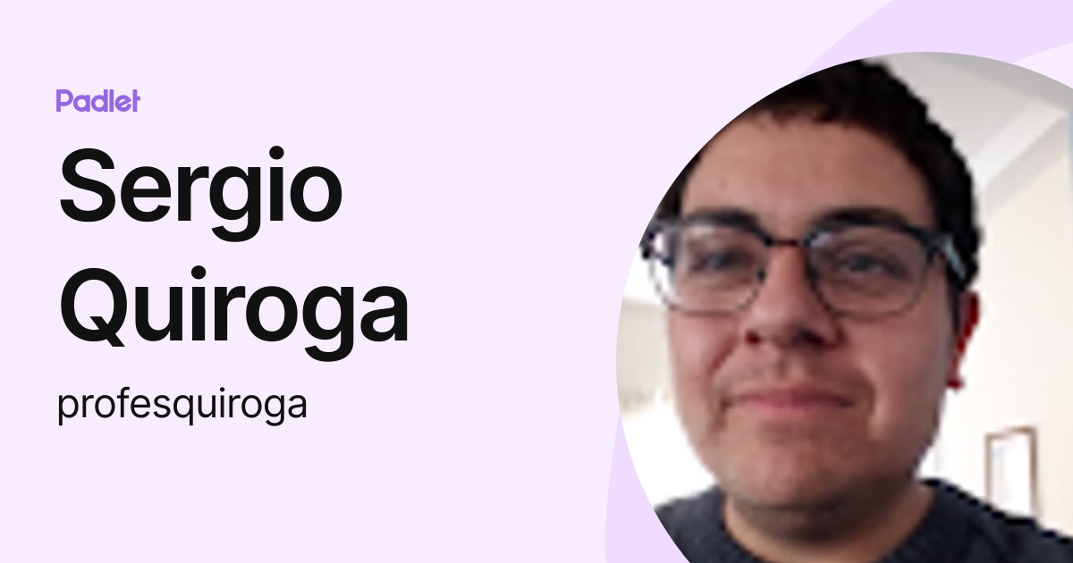 Sergio Quiroga (profesquiroga) profile | Padlet
