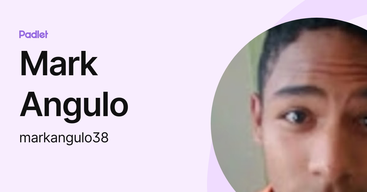 Mark Angulo (markangulo38) profile | Padlet