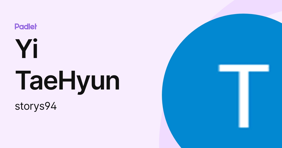 Yi TaeHyun (storys94) profile | Padlet