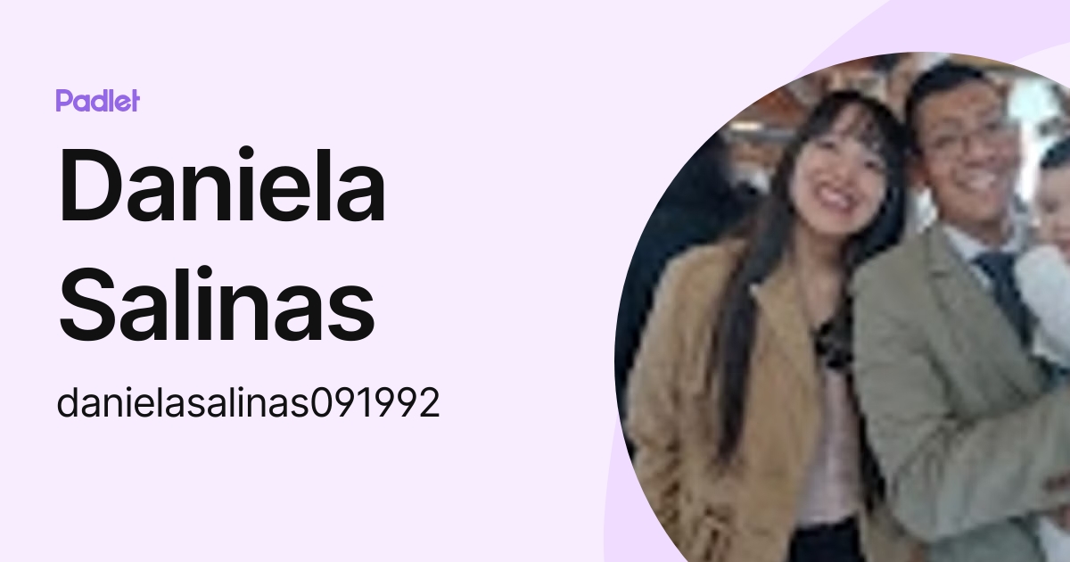 Daniela Salinas (danielasalinas091992) profile | Padlet