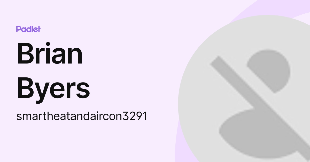 Brian Byers (smartheatandaircon3291) profile | Padlet