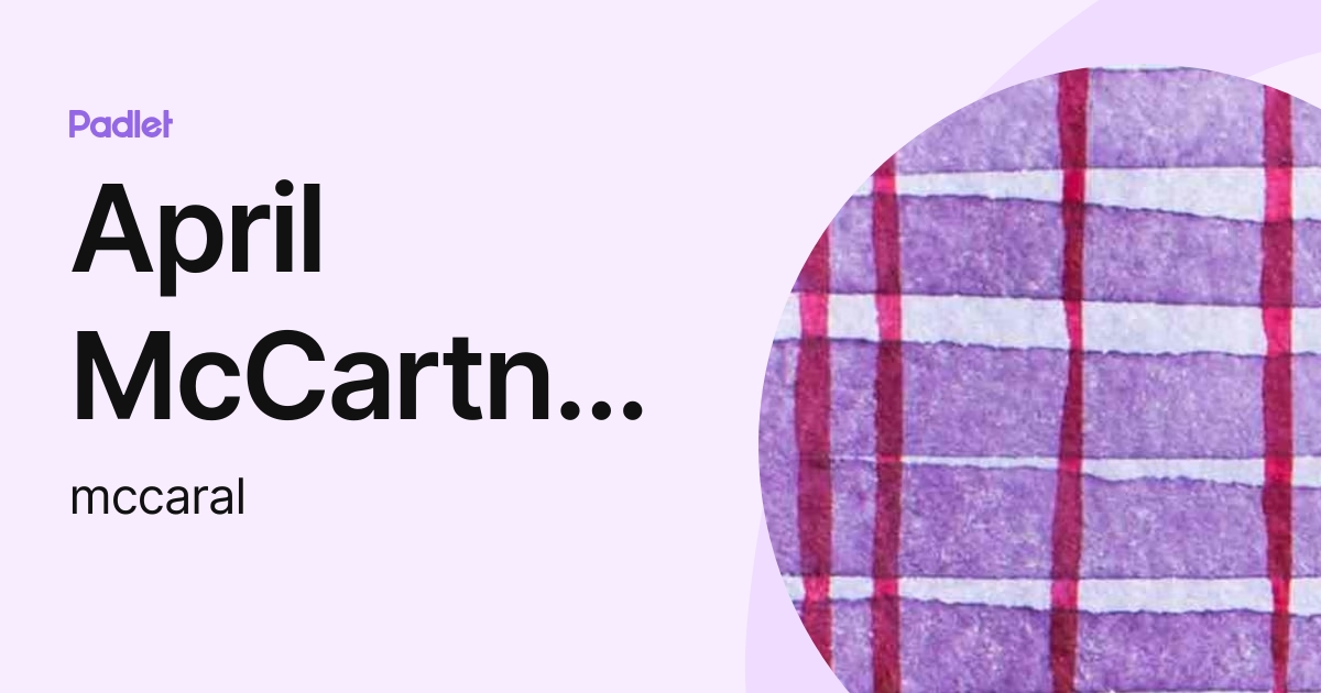 April McCartney (mccaral) profile | Padlet