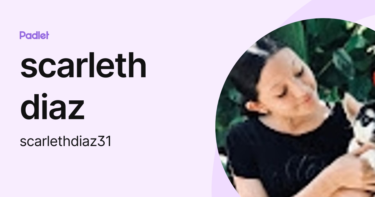 scarleth diaz (scarlethdiaz31) profile | Padlet