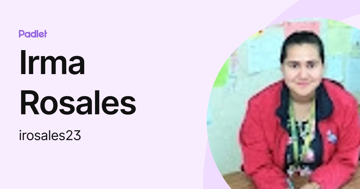 Irma Rosales (irosales23) profile | Padlet