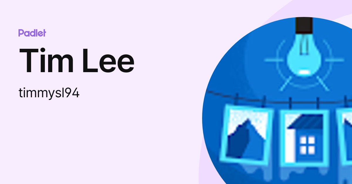 Tim Lee (timmysl94) profile | Padlet