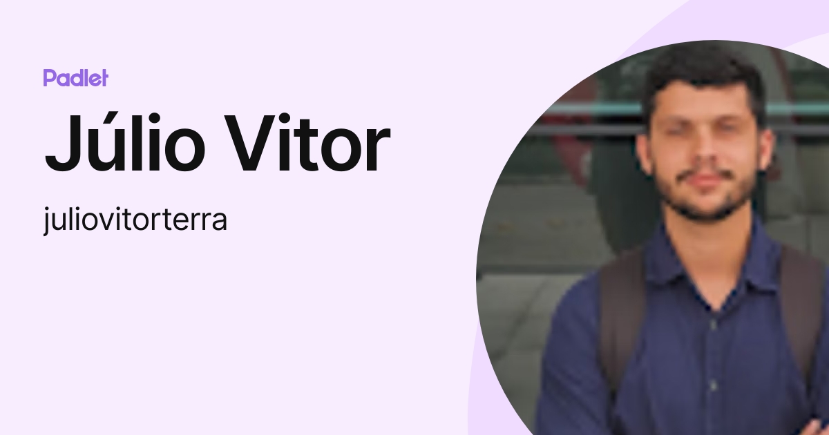 Júlio Vitor (juliovitorterra) profile | Padlet