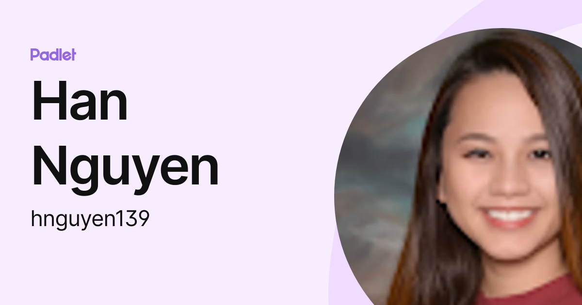 Han Nguyen (hnguyen139) profile | Padlet