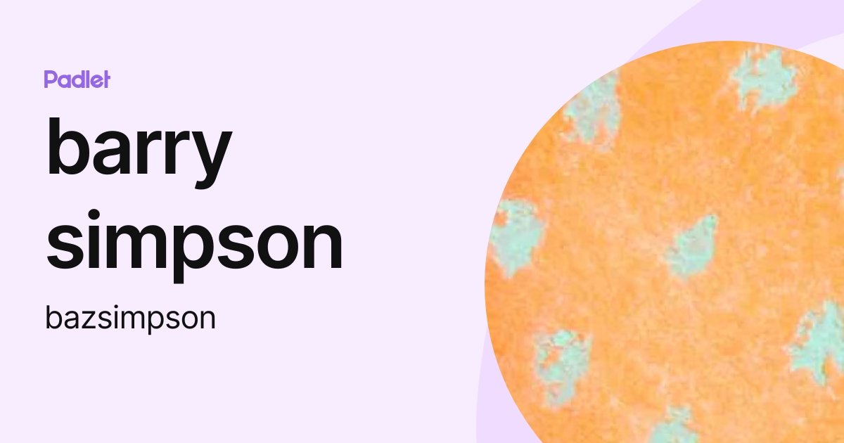 barry simpson (bazsimpson) profile | Padlet