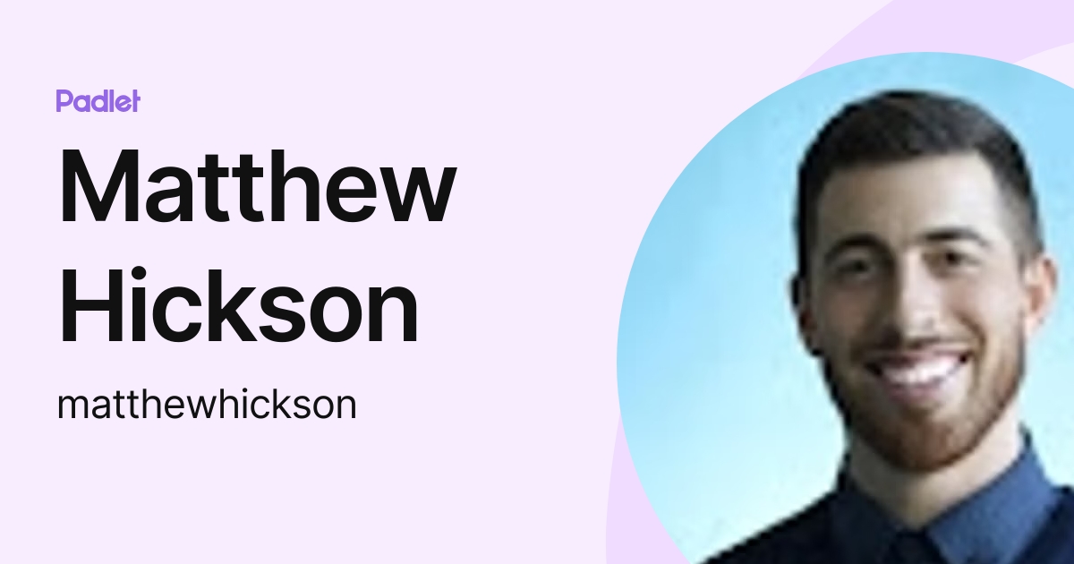 Matthew Hickson (matthewhickson) profile | Padlet