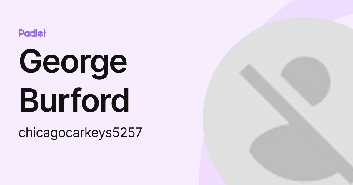 George Burford (chicagocarkeys5257) profile | Padlet