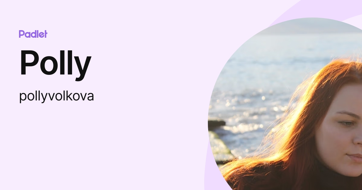 Polly (pollyvolkova) profile | Padlet