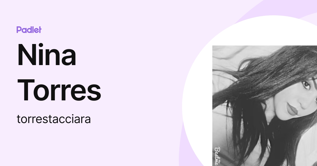 Nina Torres (torrestacciara) profile | Padlet