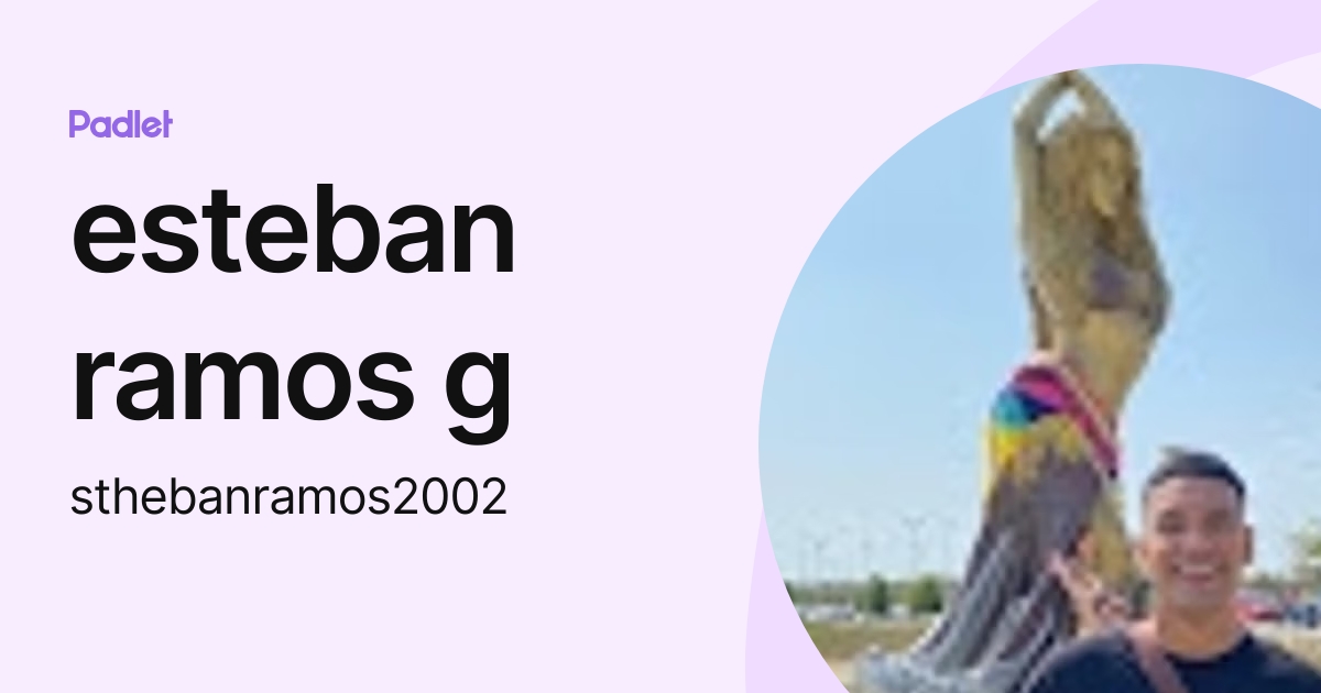 esteban ramos g (sthebanramos2002) profile | Padlet
