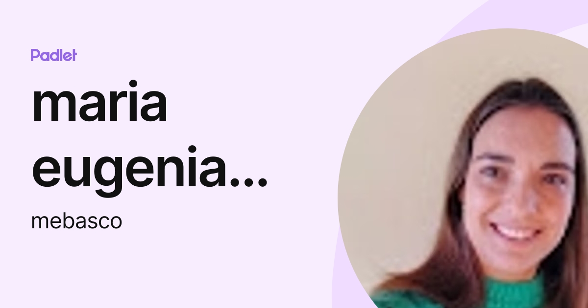 maria eugenia basco (mebasco) profile | Padlet