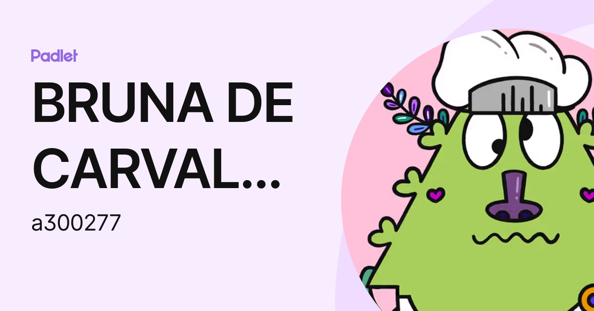 BRUNA DE CARVALHO ROMANI DE OLIVEIRA (a300277) profile | Padlet