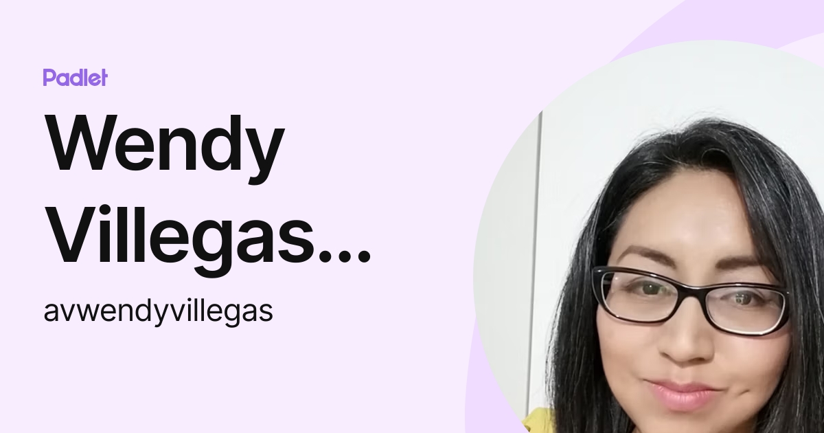 Wendy Villegas Arias - Asesora virtual (avwendyvillegas) profile | Padlet
