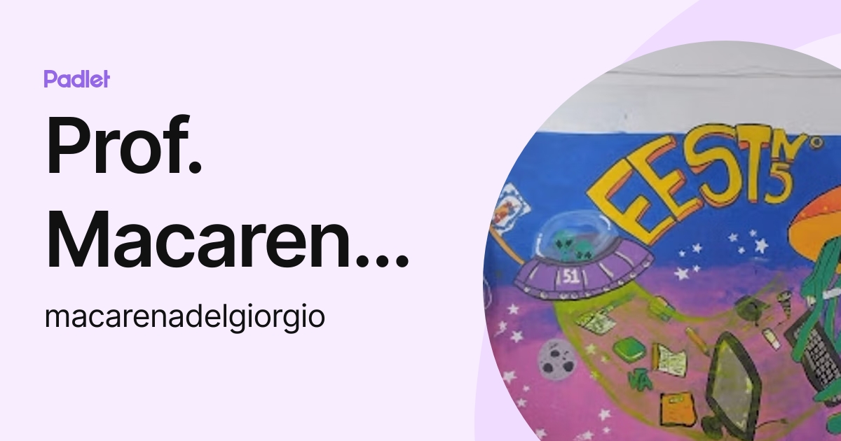 Prof. Macarena del Giorgio (macarenadelgiorgio) profile | Padlet