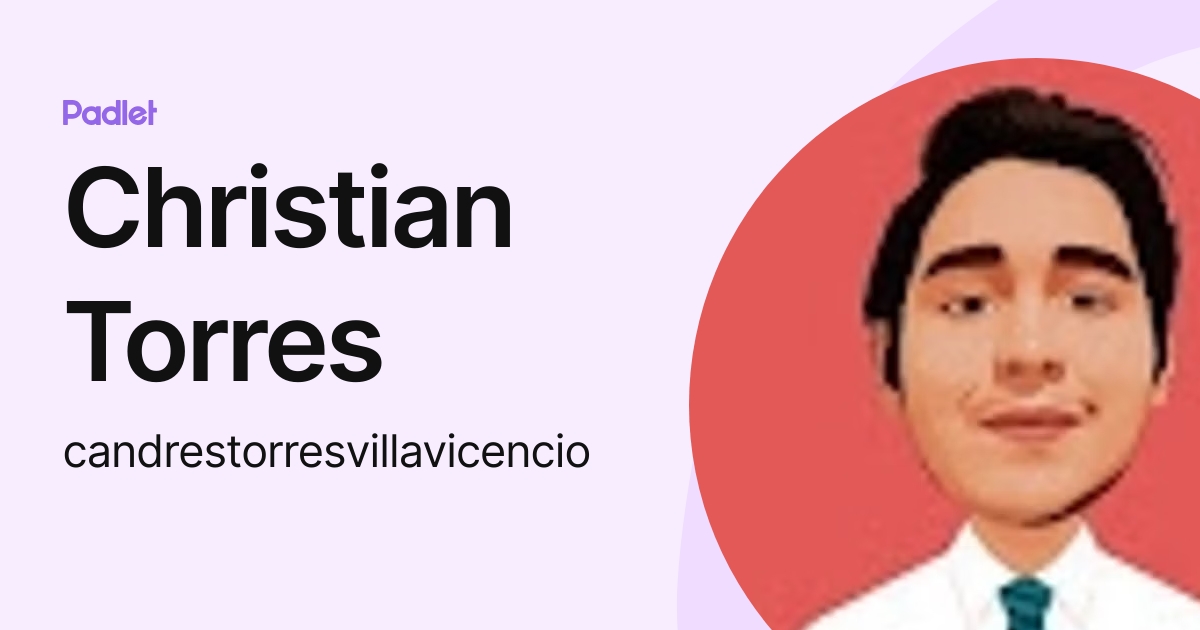 Christian Torres (candrestorresvillavicencio) profile | Padlet
