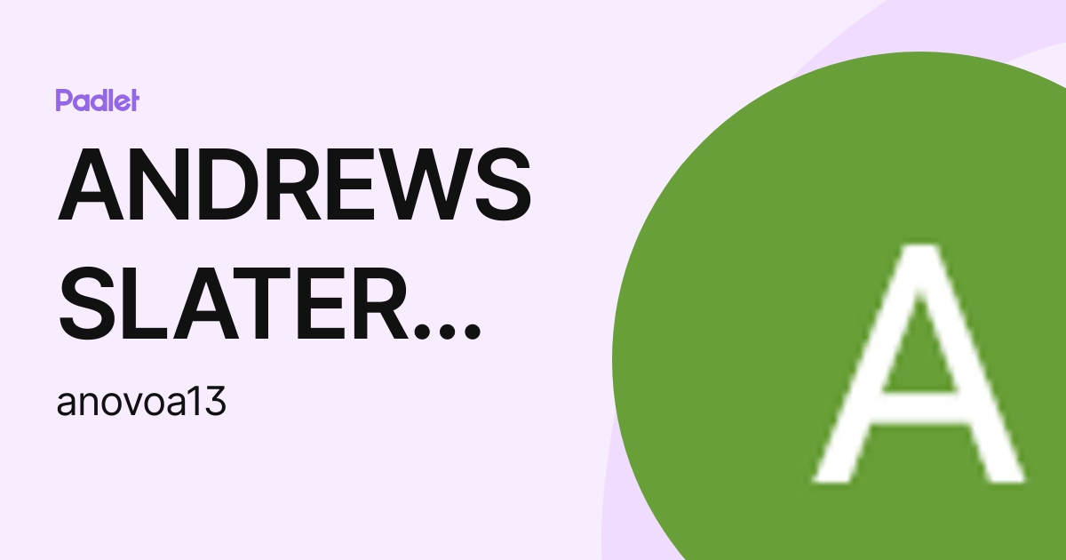 ANDREWS SLATER NOVOA RIOS (anovoa13) profile | Padlet