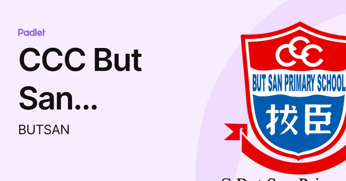 CCC But San Primary School (BUTSAN) profile | Padlet