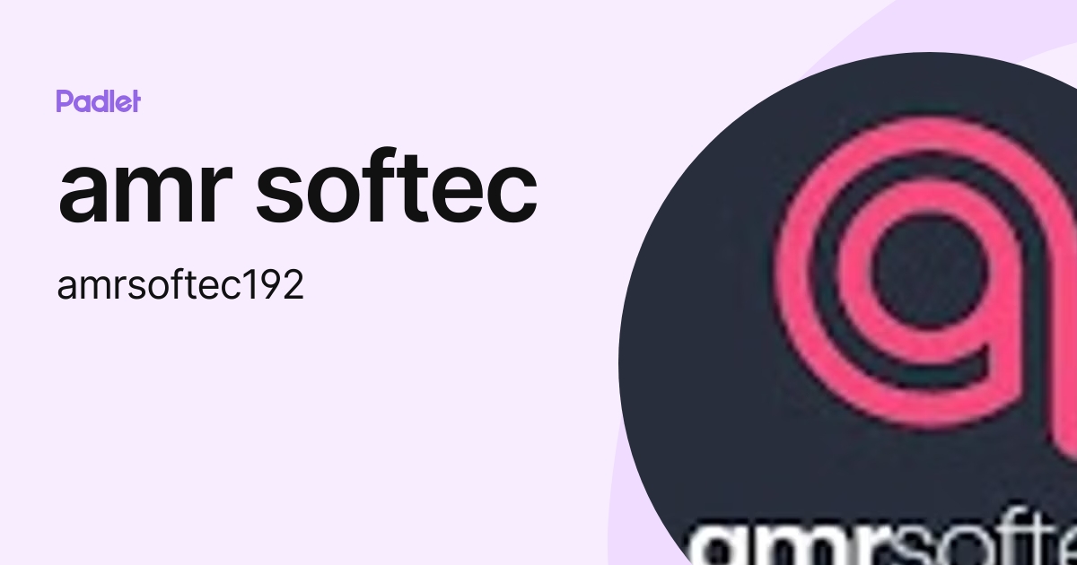 amr softec (amrsoftec192) profile | Padlet