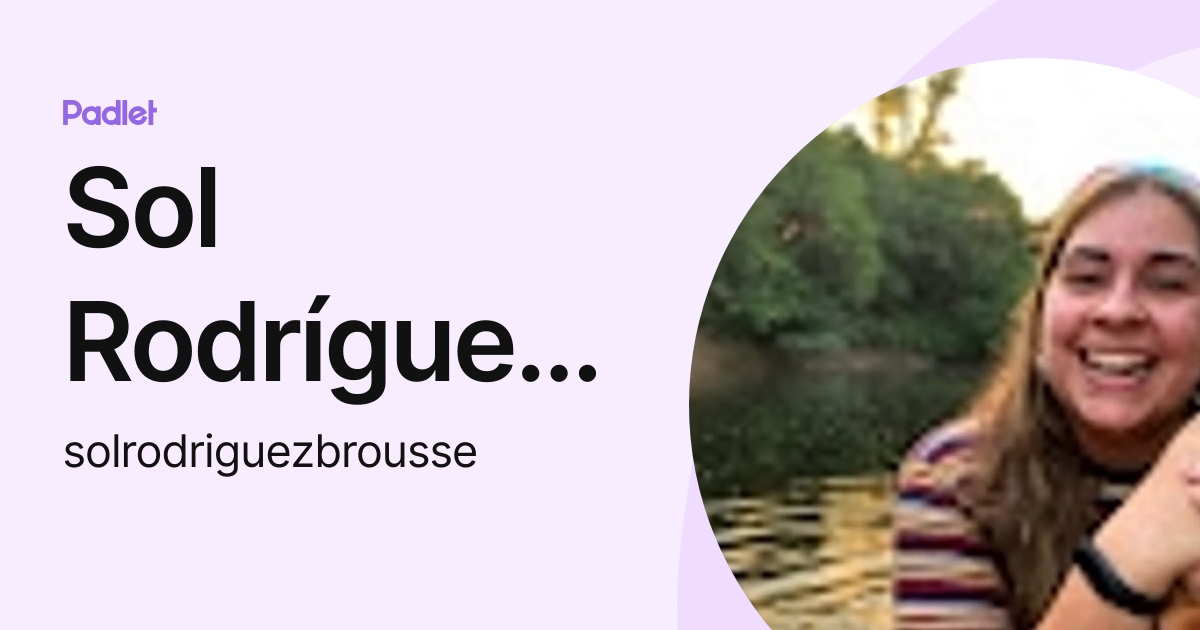 Sol Rodríguez Brousse (solrodriguezbrousse) profile | Padlet
