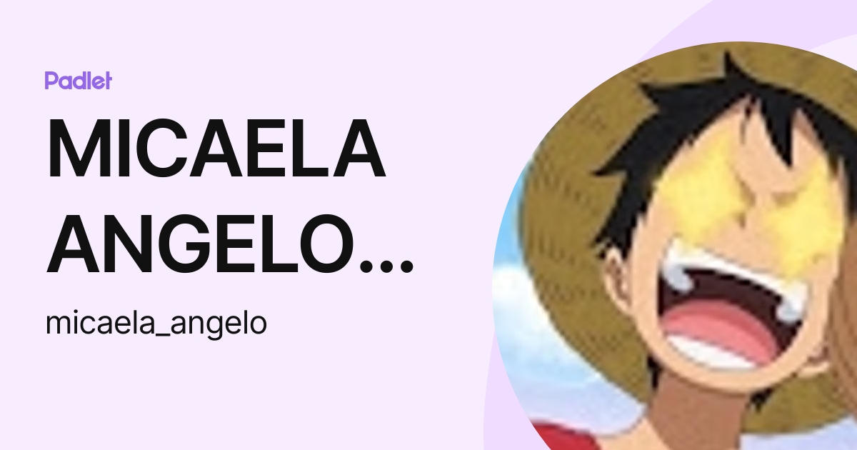 MICAELA ANGELO HUARACA (micaela_angelo) profile | Padlet