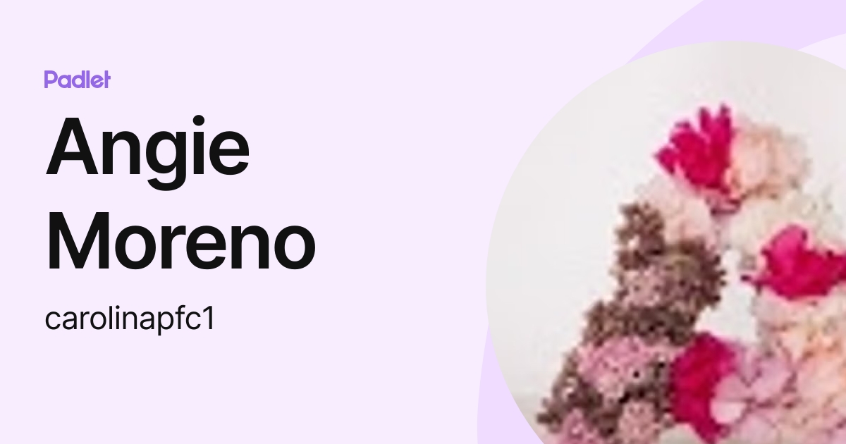 Angie Moreno (carolinapfc1) profile | Padlet