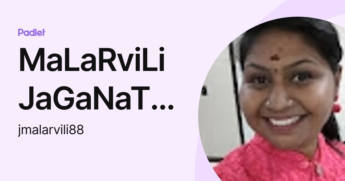 MaLaRviLi JaGaNaThAn (jmalarvili88) profile | Padlet