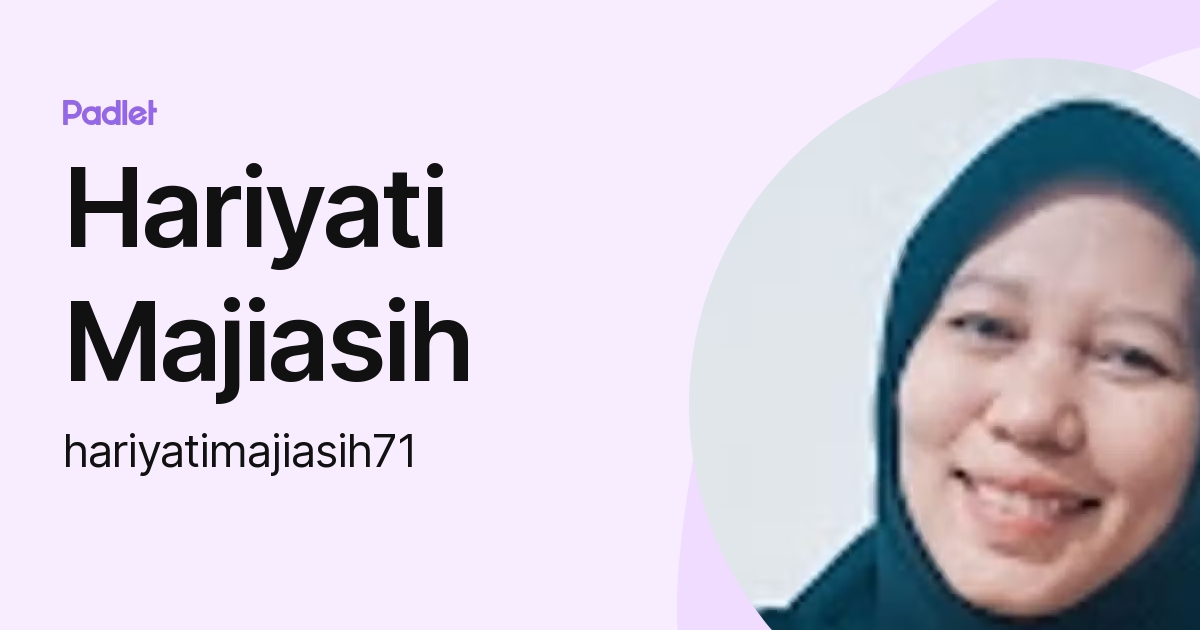 Hariyati Majiasih (hariyatimajiasih71) profile | Padlet