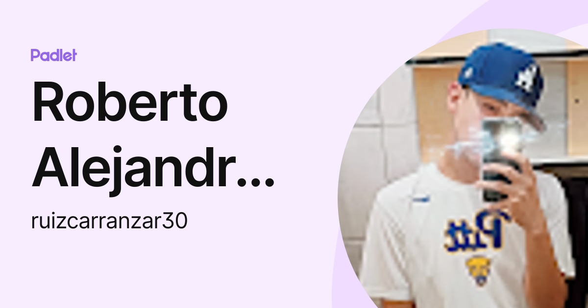 Roberto Alejandro Ruiz Carranza (ruizcarranzar30) profile | Padlet