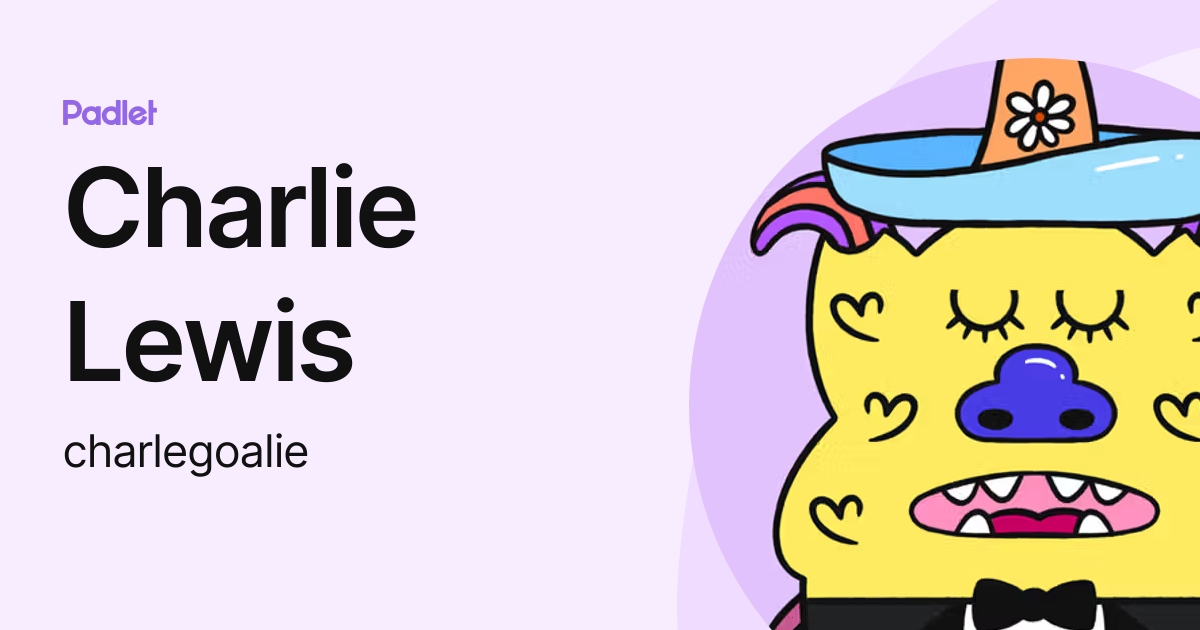 Charlie Lewis (charlegoalie) profile | Padlet