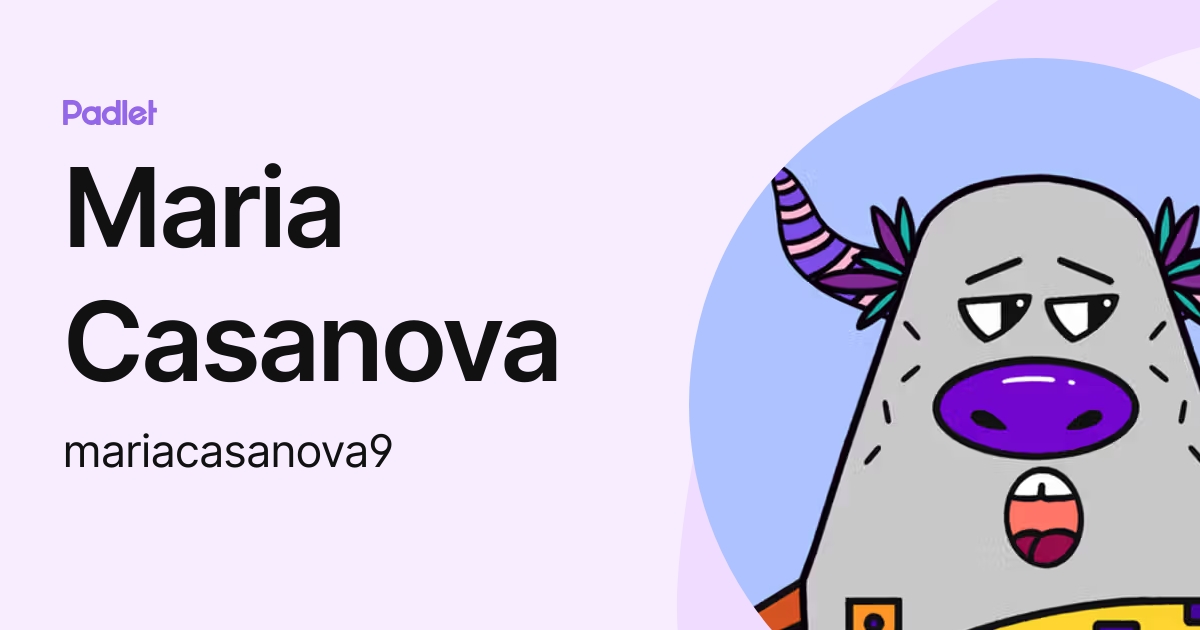 Maria Casanova (mariacasanova9) profile | Padlet